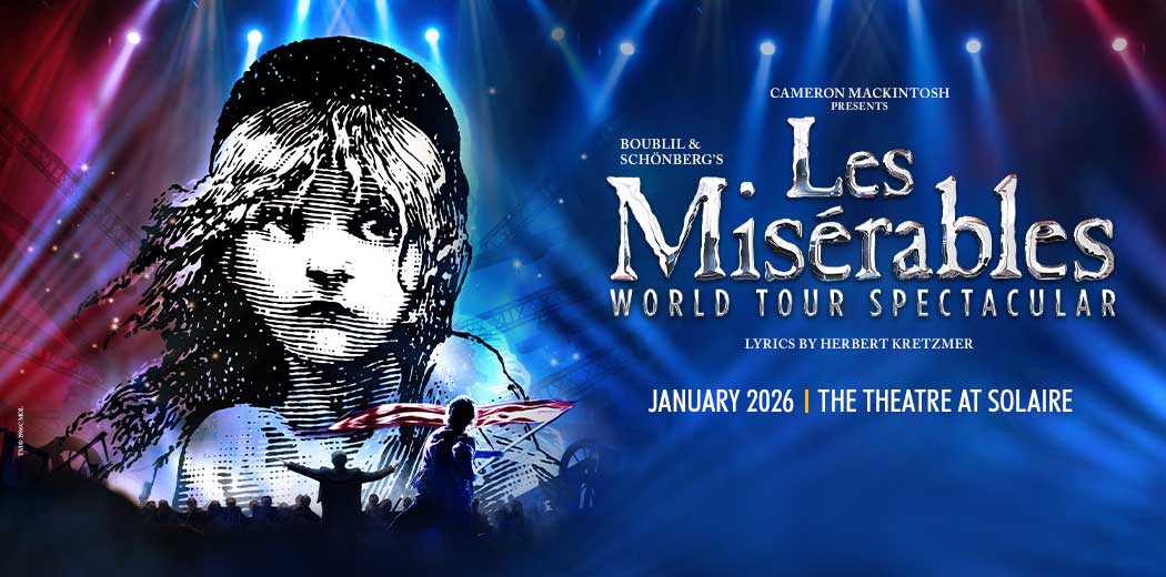 Les Misérables World Tour Spectacular tickets | The Theatre At Solaire ...
